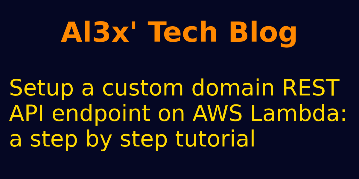 Setup a custom domain REST API endpoint on AWS Lambda: a step by step ...